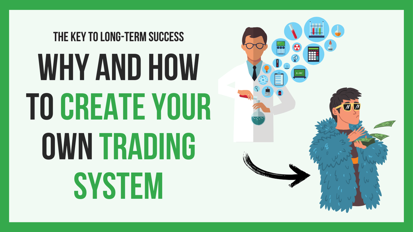 How To Develop Your Own Trading System Step By Step 5841